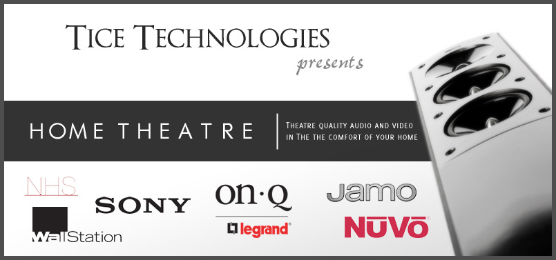 Tice Technologies | Home Theatre
